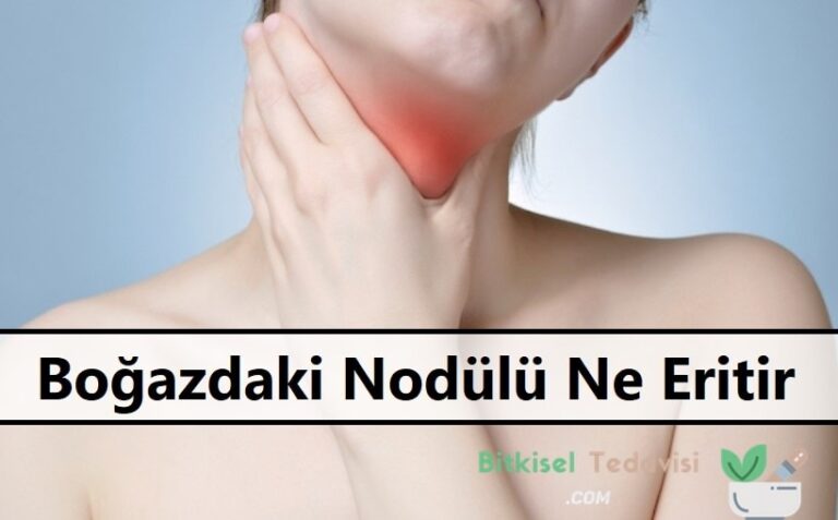 Boğazda Nodül Bitkisel Tedavisi - Bitkisel Tedavi